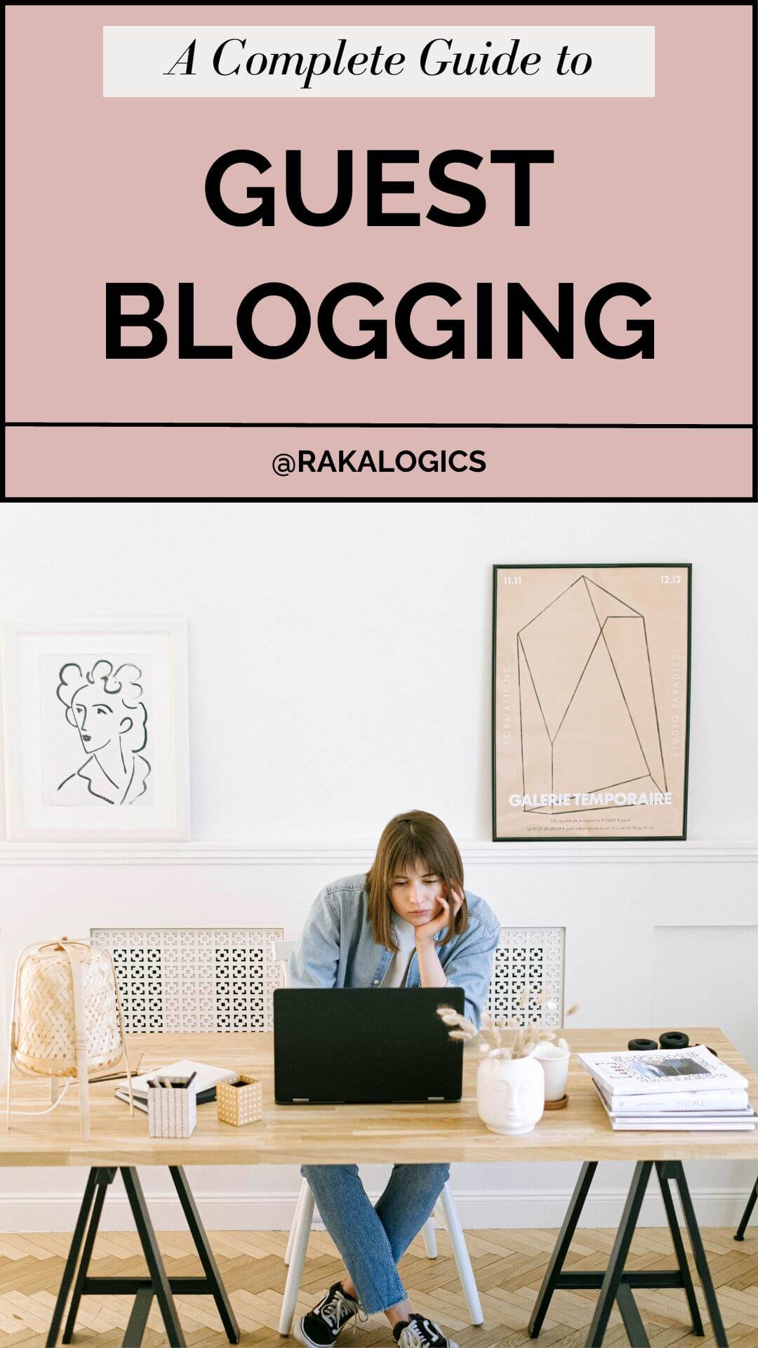 A Complete Guide to Guest Blogging and Its Demand – RAKALOGICS